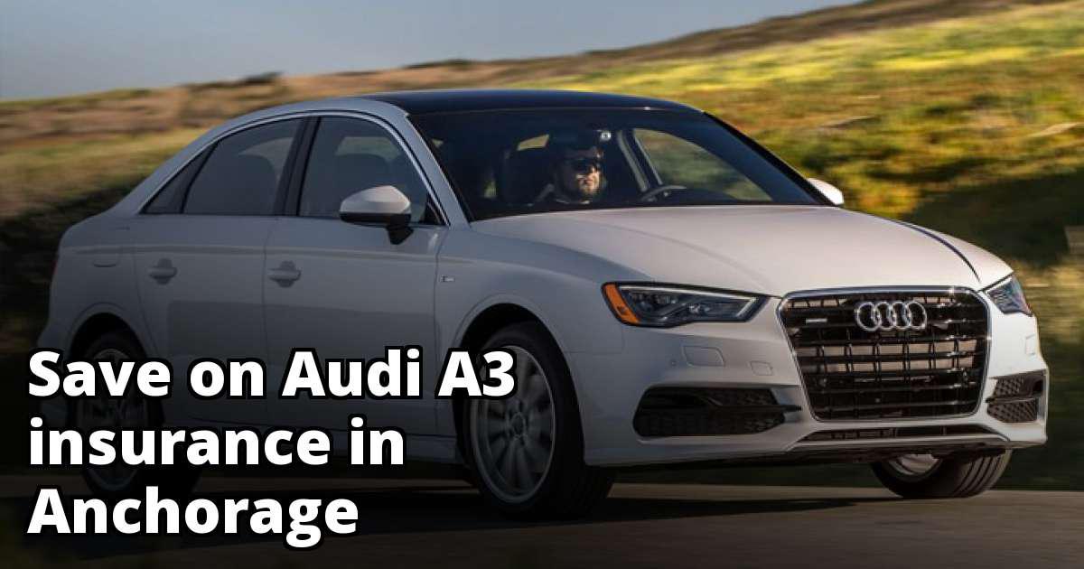 Best Quotes for Audi A3 Insurance in Anchorage, AK