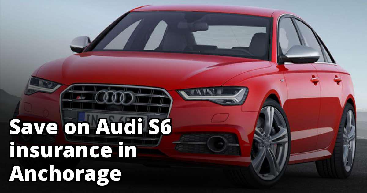 Audi S6 Insurance Quotes in Anchorage, AK