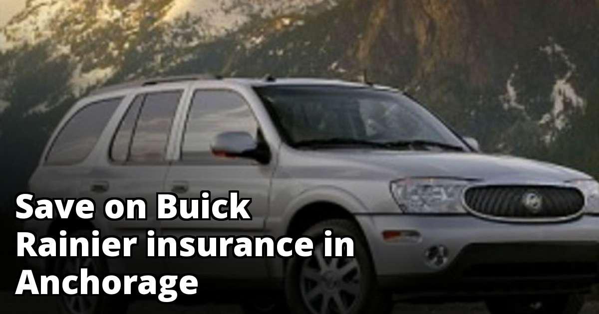 Cheap Rates for Buick Rainier Insurance in Anchorage, AK