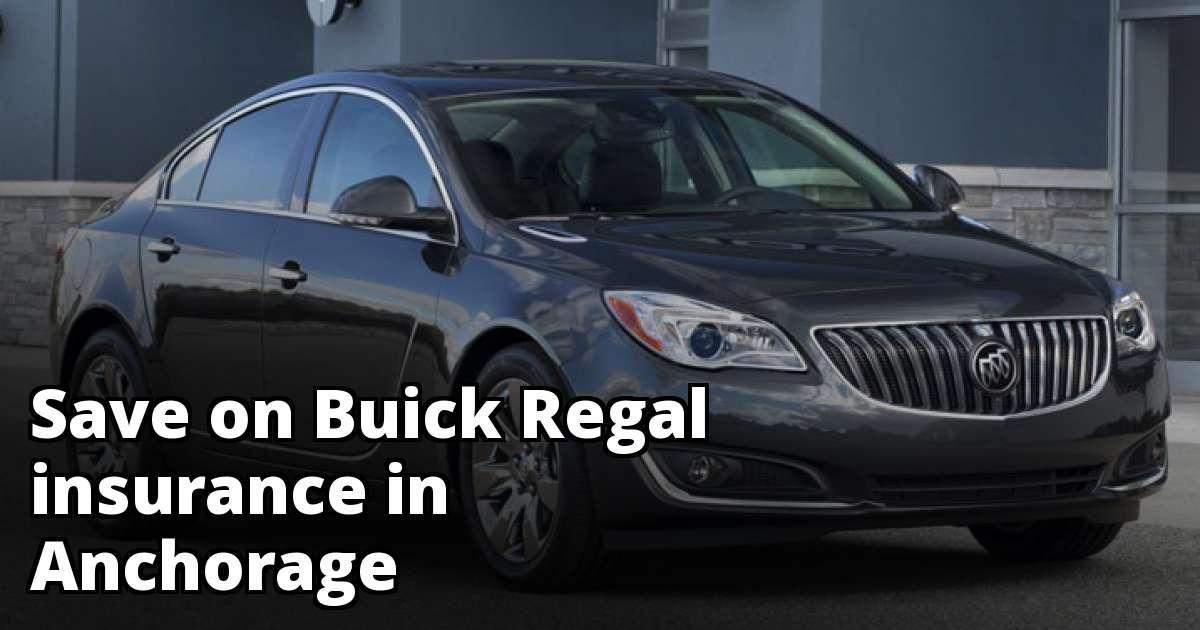 Anchorage Alaska Buick Regal Insurance Quotes