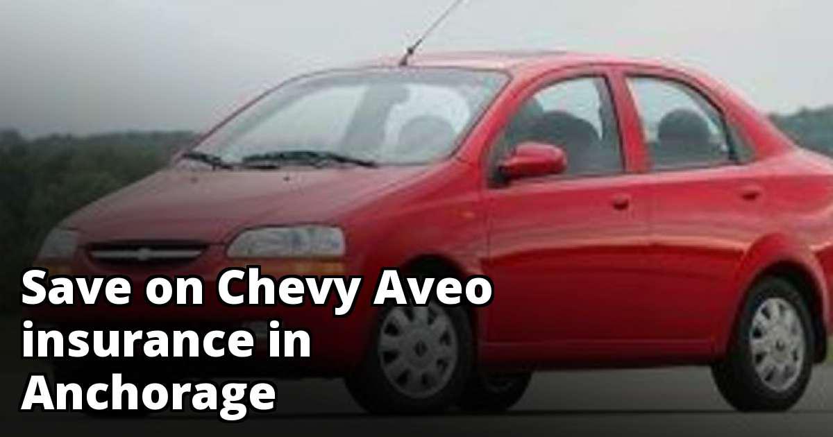 Anchorage Alaska Chevy Aveo Insurance Quotes