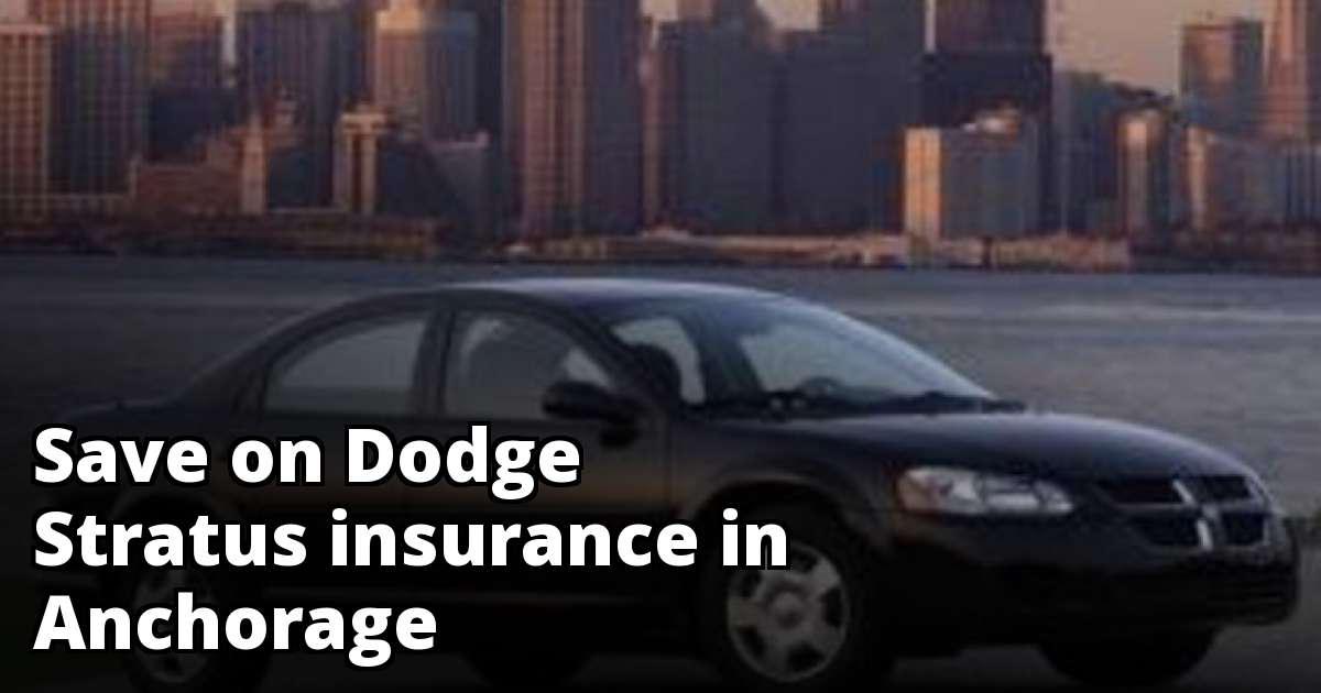 Best Insurance for a Dodge Stratus in Anchorage