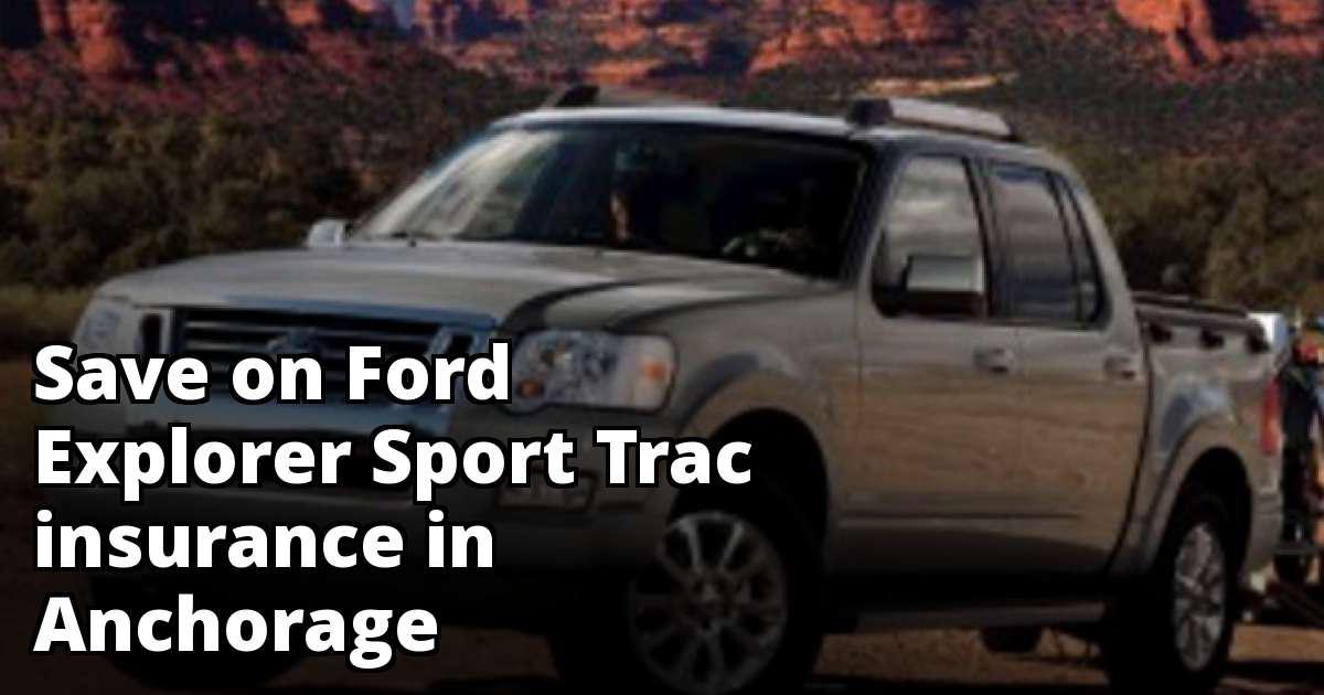 Affordable Insurance Rates for a Ford Explorer Sport Trac in Anchorage ...