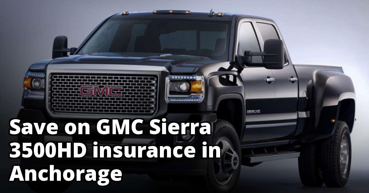 Cheapest Insurance for a GMC Sierra 3500HD in Anchorage