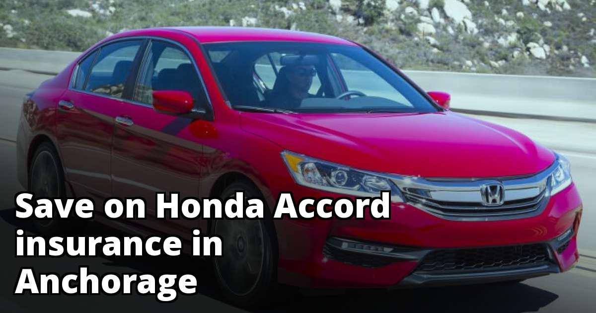 Honda Accord Insurance Rates in Anchorage, AK