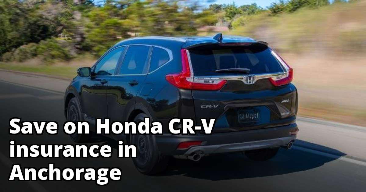 Affordable Insurance for a Honda CR-V in Anchorage