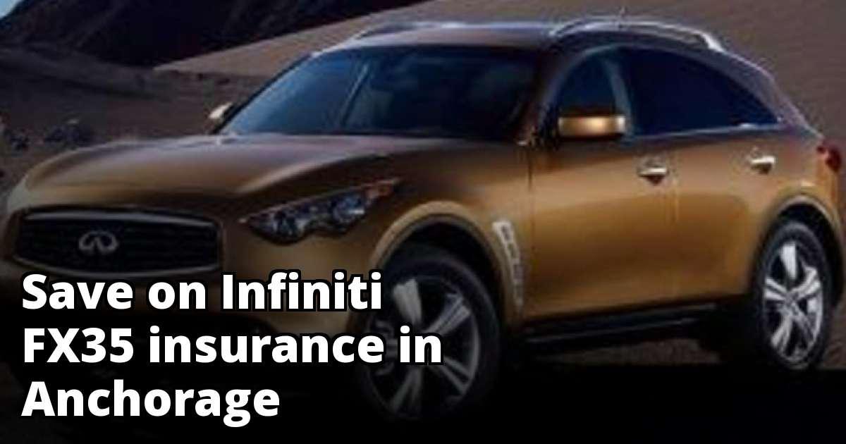 Cheapest Insurance Quotes for an Infiniti FX35 in Anchorage Alaska