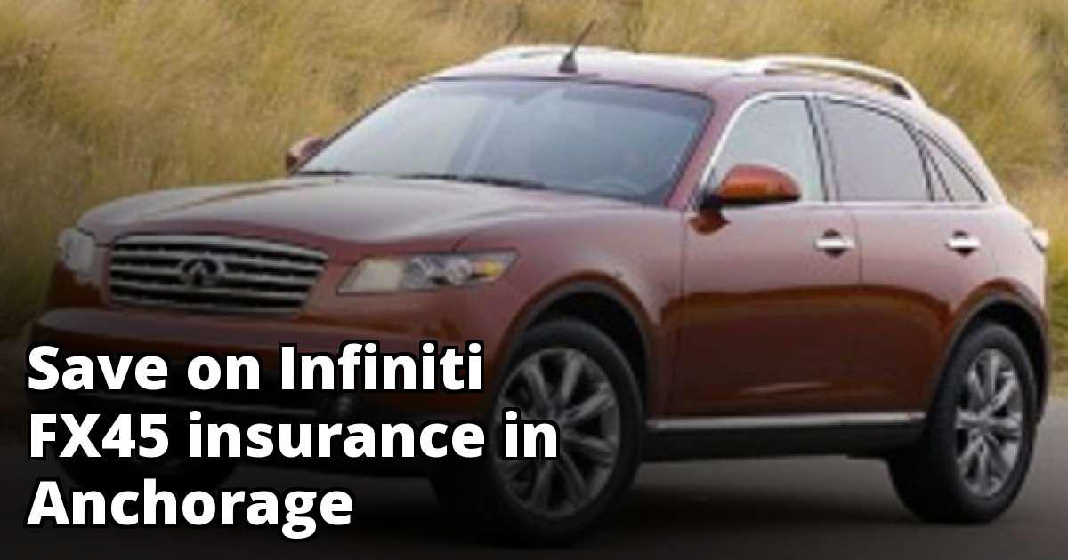 Affordable Insurance for an Infiniti FX45 in Anchorage