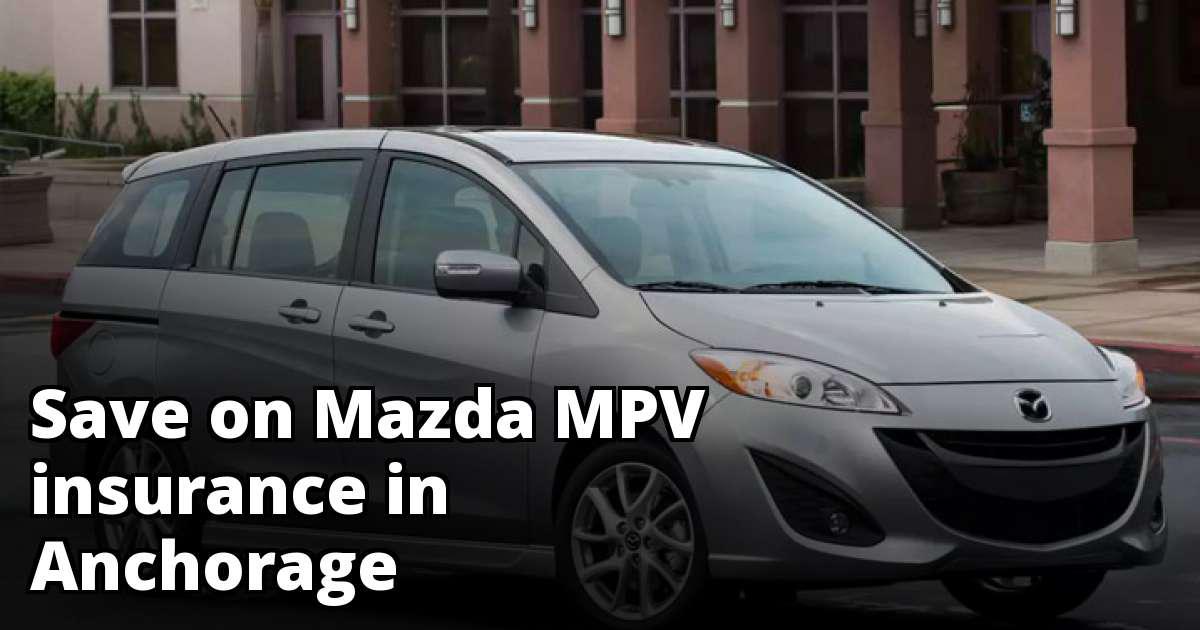 Mazda MPV Insurance Quotes in Anchorage, AK