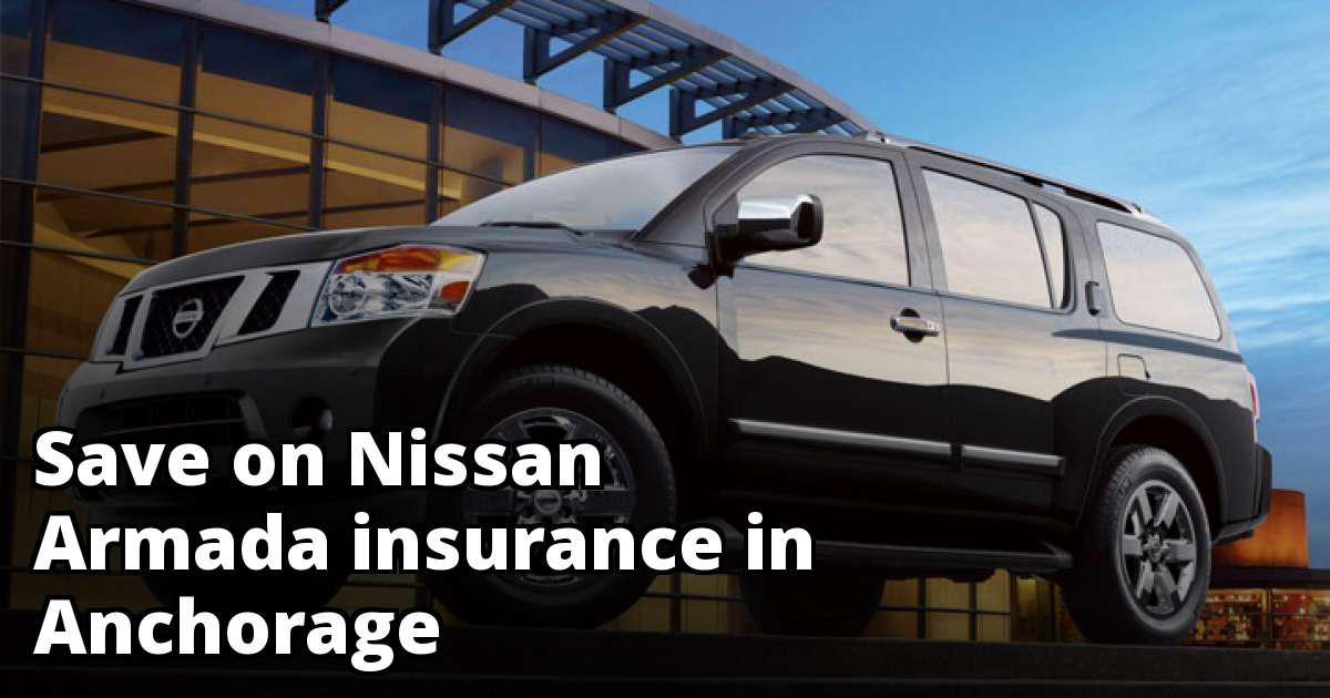 Cheap Insurance for a Nissan Armada in Anchorage