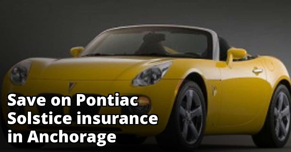 Pontiac Solstice Insurance Quotes in Anchorage, AK