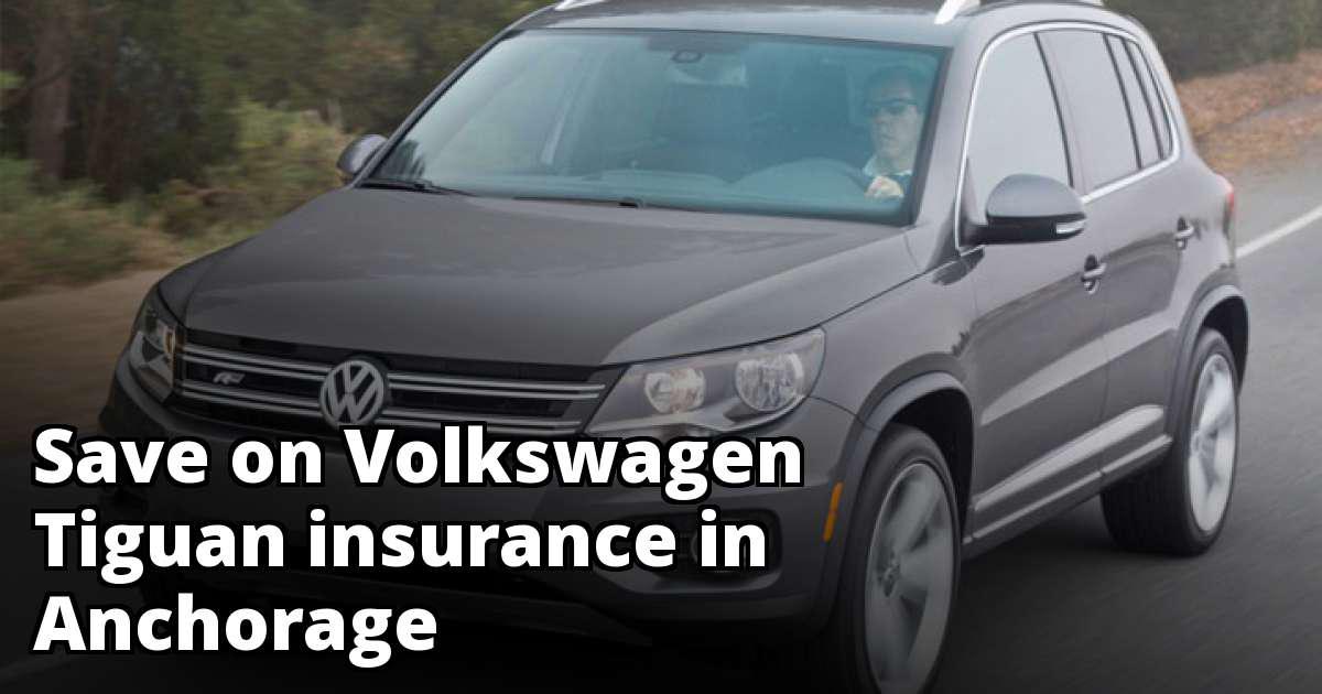 Anchorage Alaska Volkswagen Tiguan Insurance Quotes